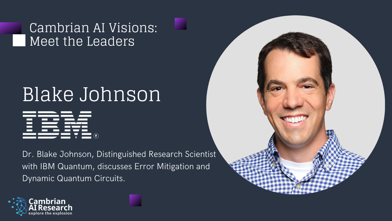 IBM's Blake Johnson on Error Mitigation and Dynamic Quantum Circuits ...